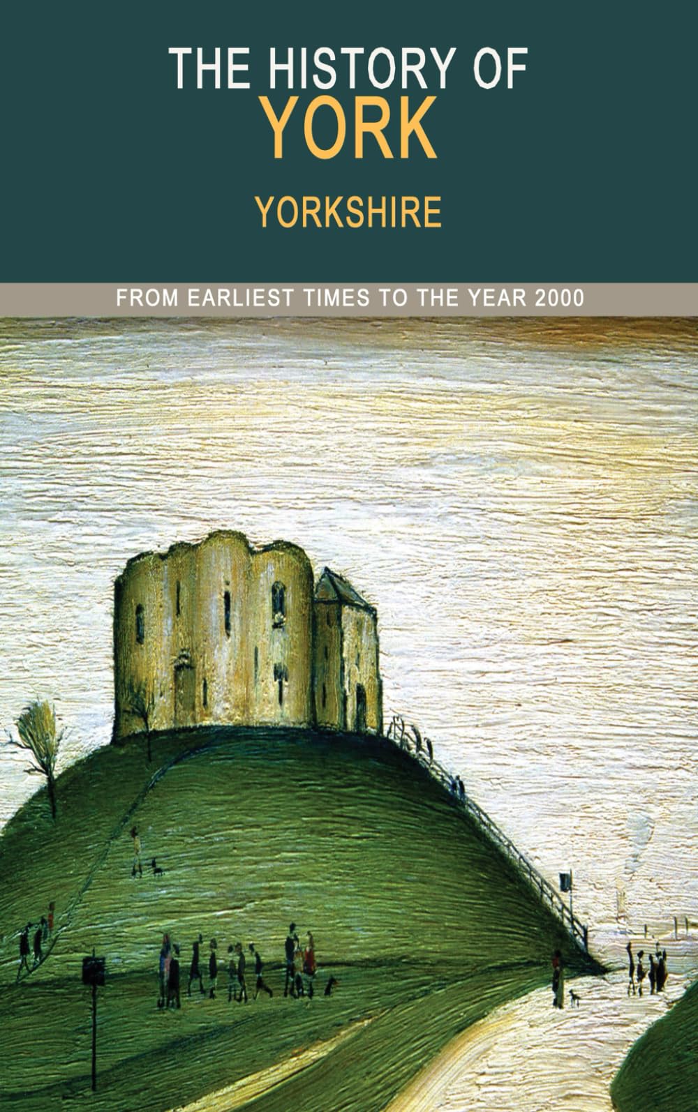 The History of York: From Earliest Times to the Year 2000: Amazon.co.uk ...