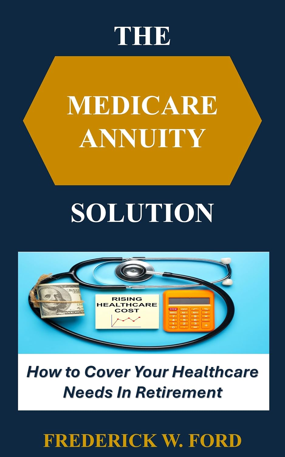 Amazon.com: THE MEDICARE ANNUITY SOLUTION: How To Cover Your Healthcare ...