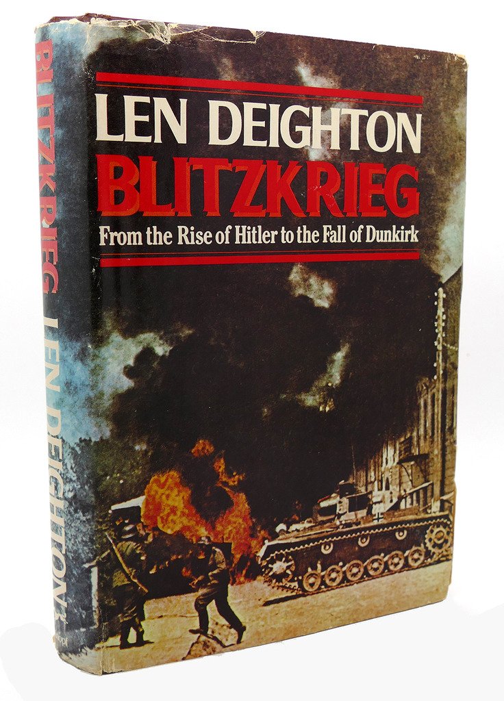 Blitzkrieg: From the Rise of Hitler to the Fall of Dunkirk: Deighton ...