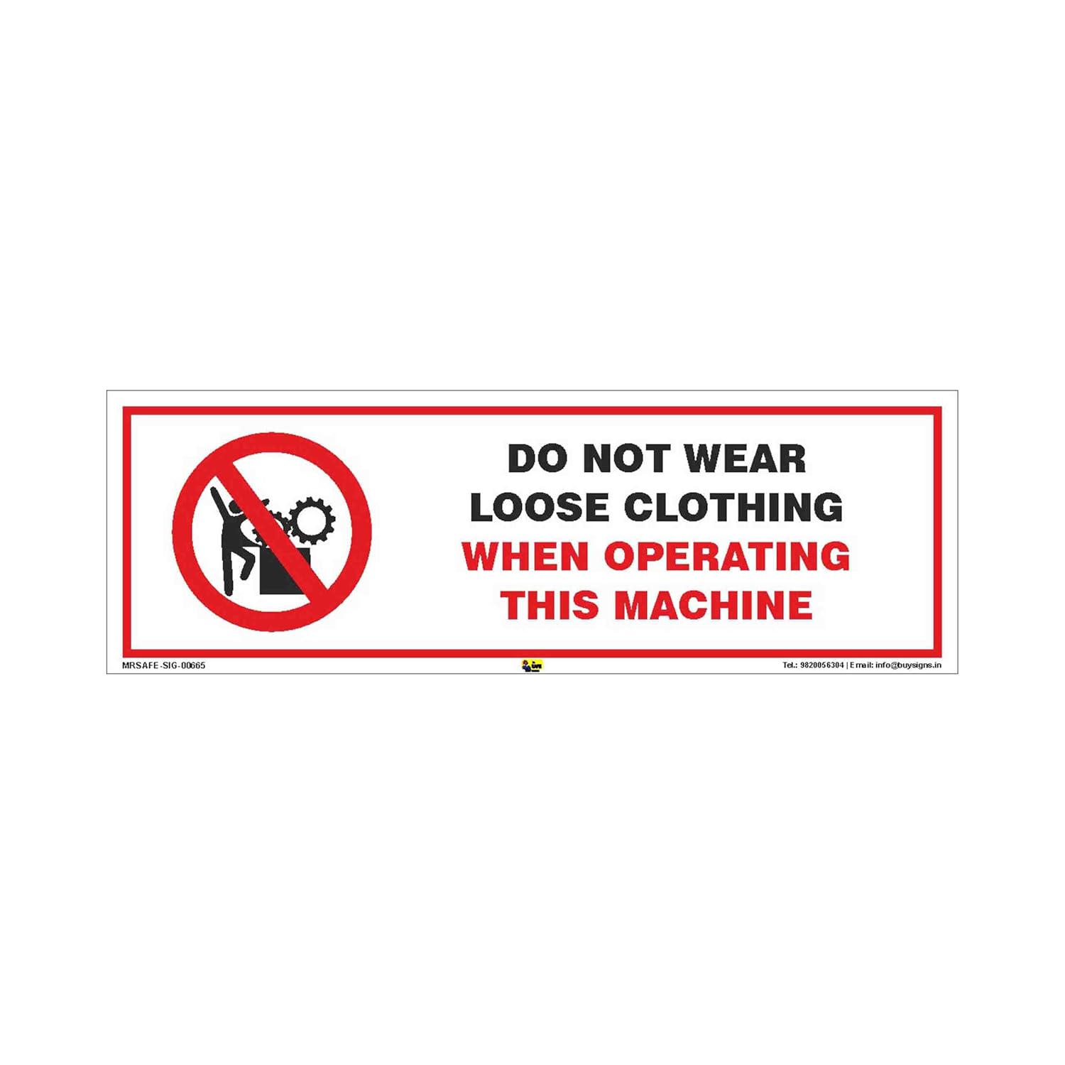Mr. Safe - Do Not Wear Loose Clothing Sign Hard Plastic Lamination (15 ...