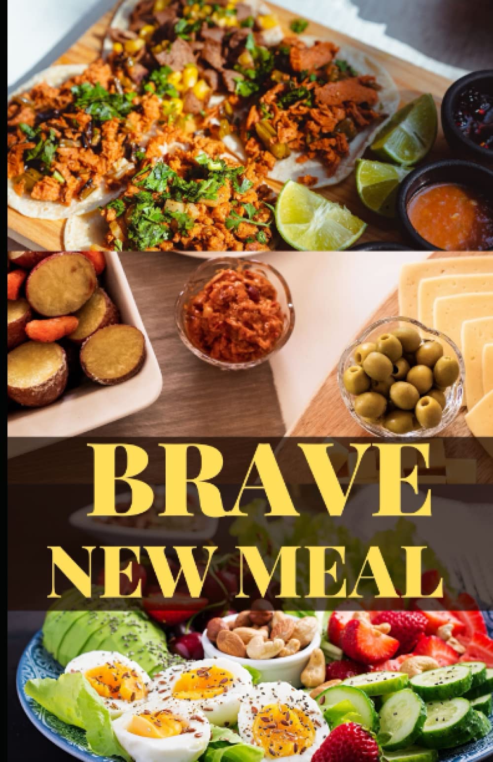 Buy The ultimate Brave New Meal: All you need to know about the brave ...