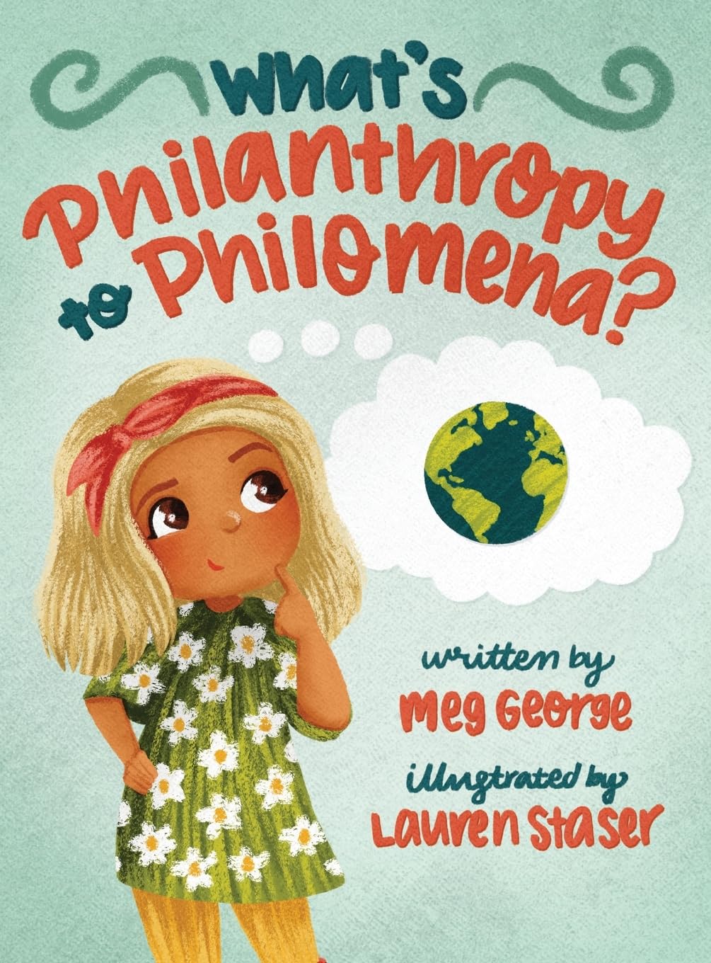 What's Philanthropy to Philomena?: George, Meg, Staser, Lauren ...