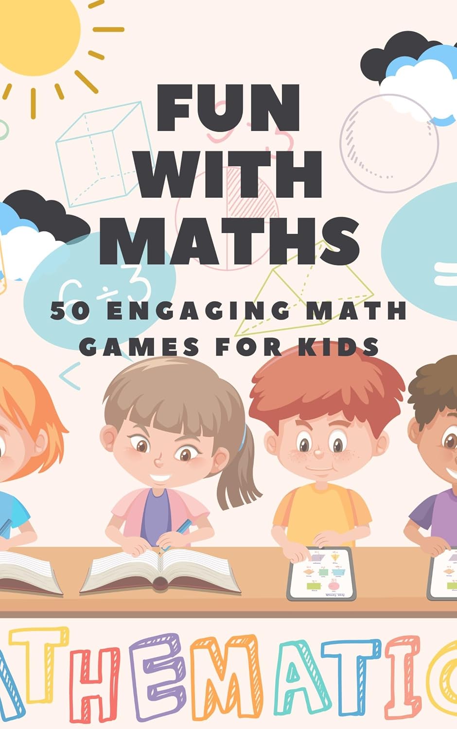 Amazon.com: Fun with Maths: Learn Maths with 50 Games for Kids eBook ...