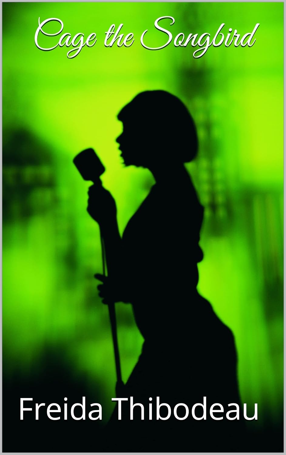 Amazon.com: Cage the Songbird eBook : Thibodeau, Freida: Kindle Store