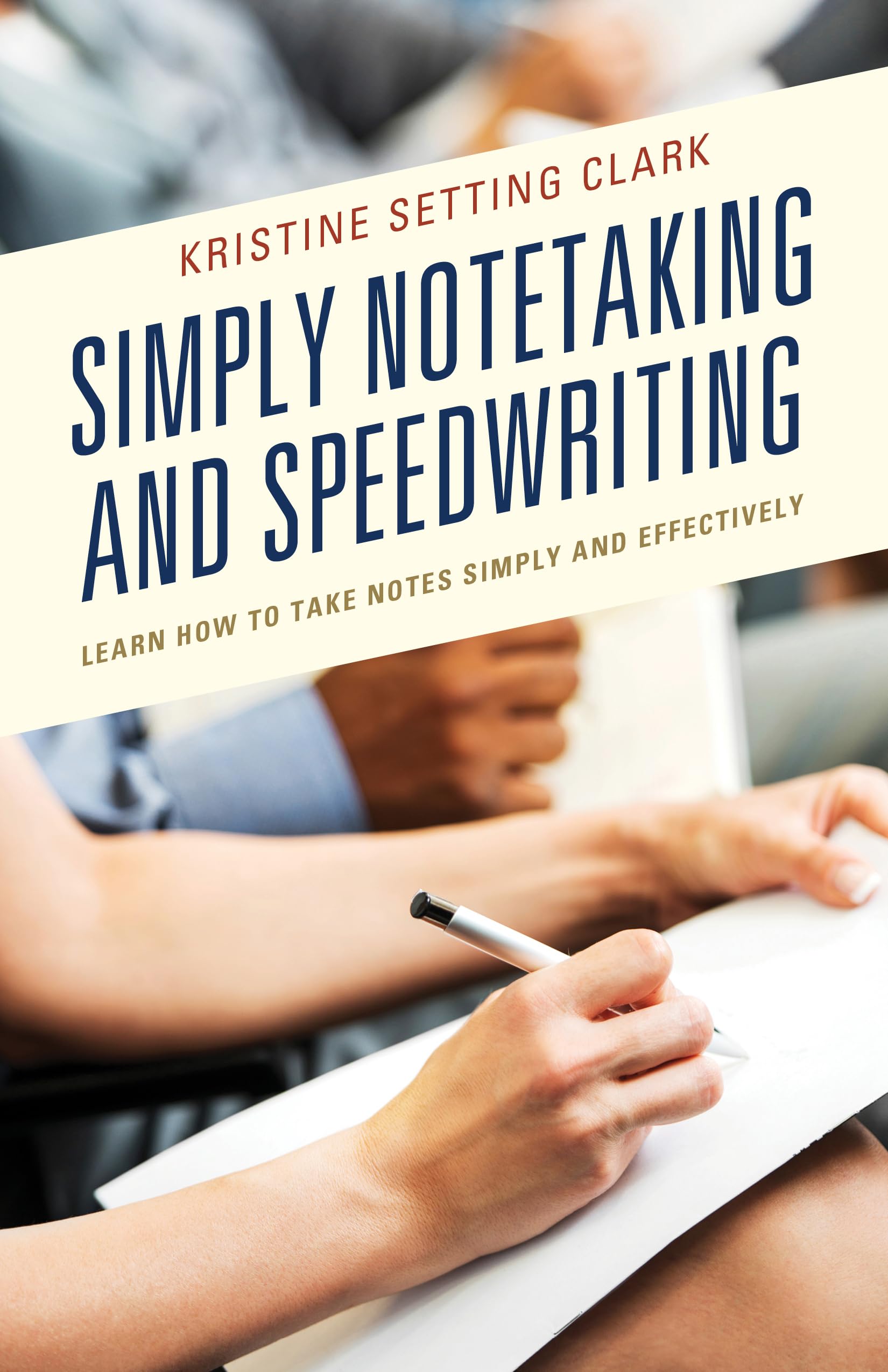 Simply Notetaking and Speedwriting: Learn How to Take Notes Simply and ...