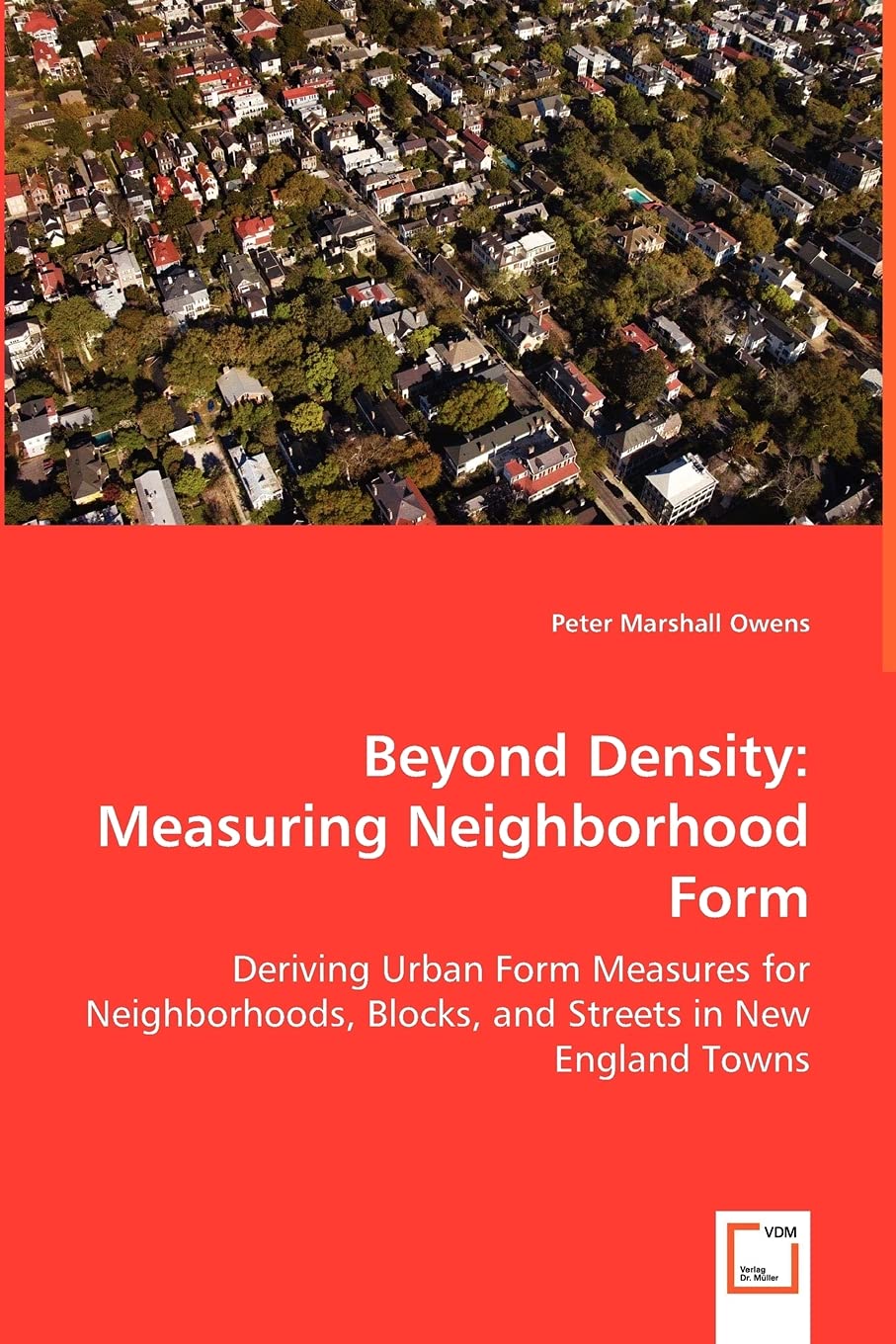 Beyond Density: Measuring Neighborhood Form: Deriving Urban Form ...