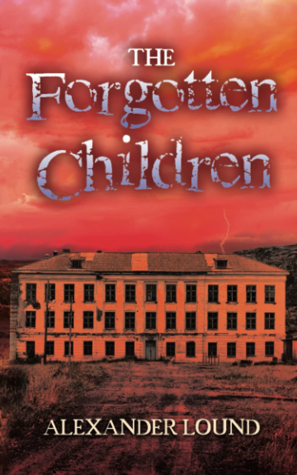 The Forgotten Children (Jonny Roberts Series): Lound, Alexander ...