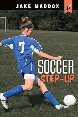 Soccer Step-Up (Jake Maddox JV): Maddox, Jake: 9781496536792: Amazon ...