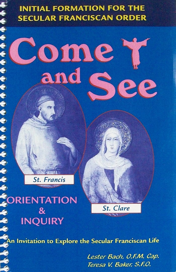 Come and See: An Invitation to Explore the Secular Franciscan Life ...