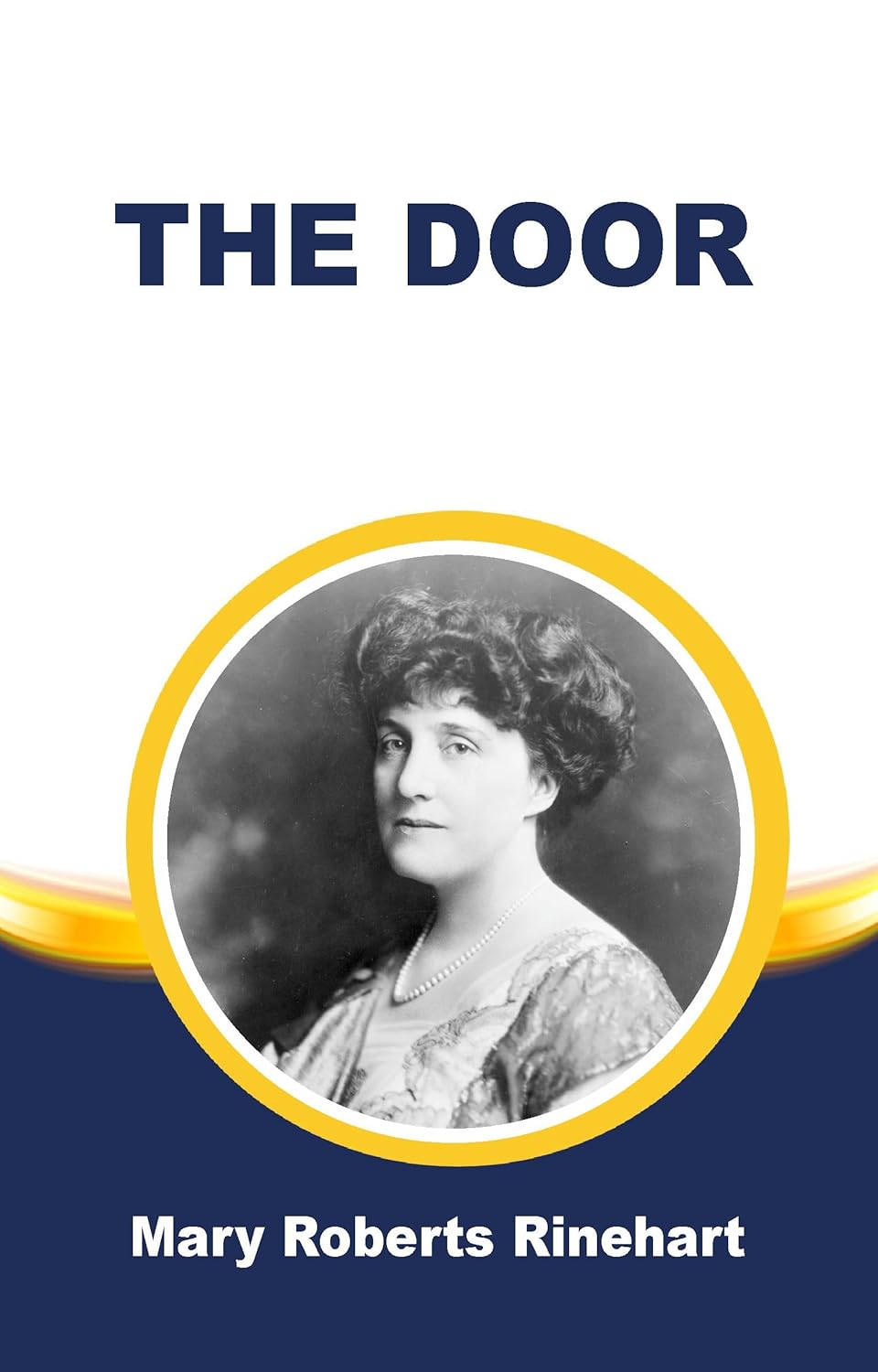 THE DOOR - Kindle edition by MARY ROBERTS RINEHART. Literature ...