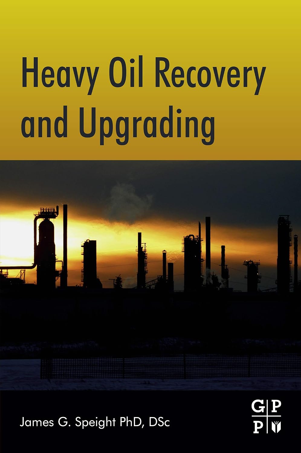 Heavy Oil Recovery and Upgrading, Speight, James G., eBook - Amazon.com