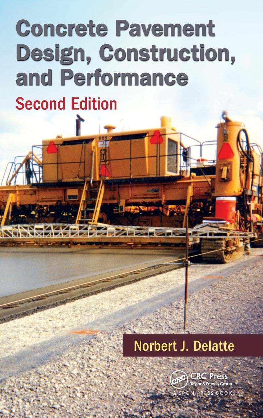 Concrete Pavement Design, Construction, and Performance: Delatte ...