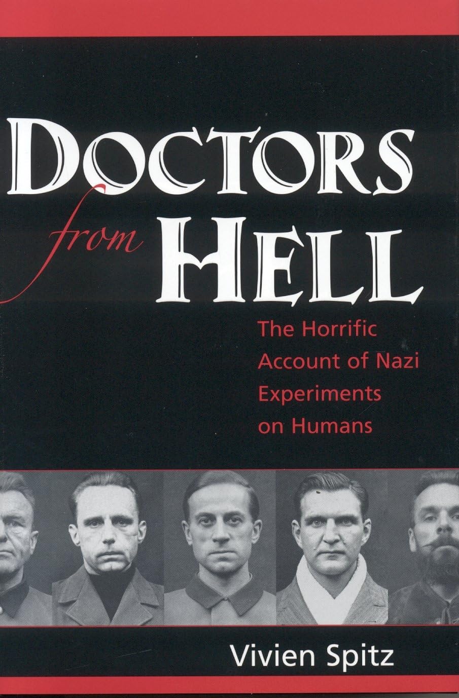 Doctors from Hell: The Horrific Account of Nazi Experiments on Humans ...