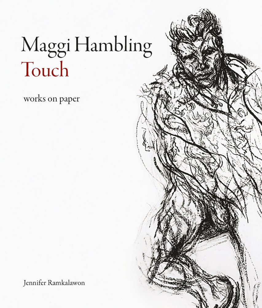 Maggi Hambling: Touch: Works on Paper: Ramkalawon, Jennifer ...