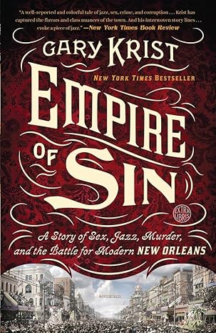 Empire of Sin: A Story of Sex, Jazz, Murder, and the Battle for Modern ...