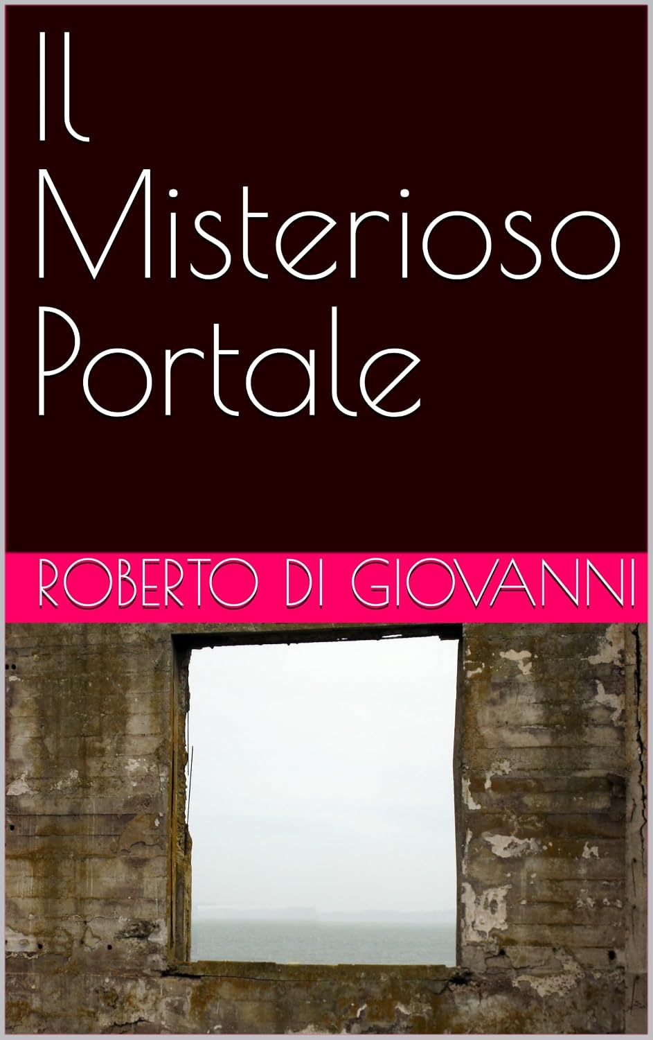 Il Misterioso Portale (Italian Edition) eBook : di giovanni, roberto ...