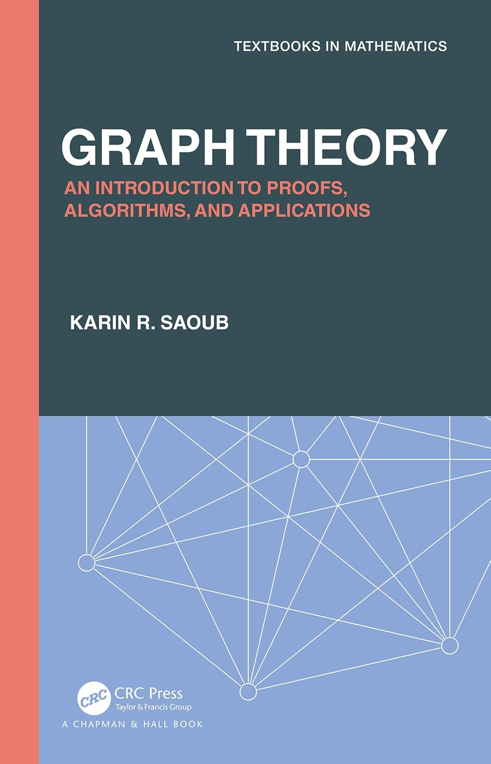 Graph Theory: An Introduction to Proofs, Algorithms, and Applications ...
