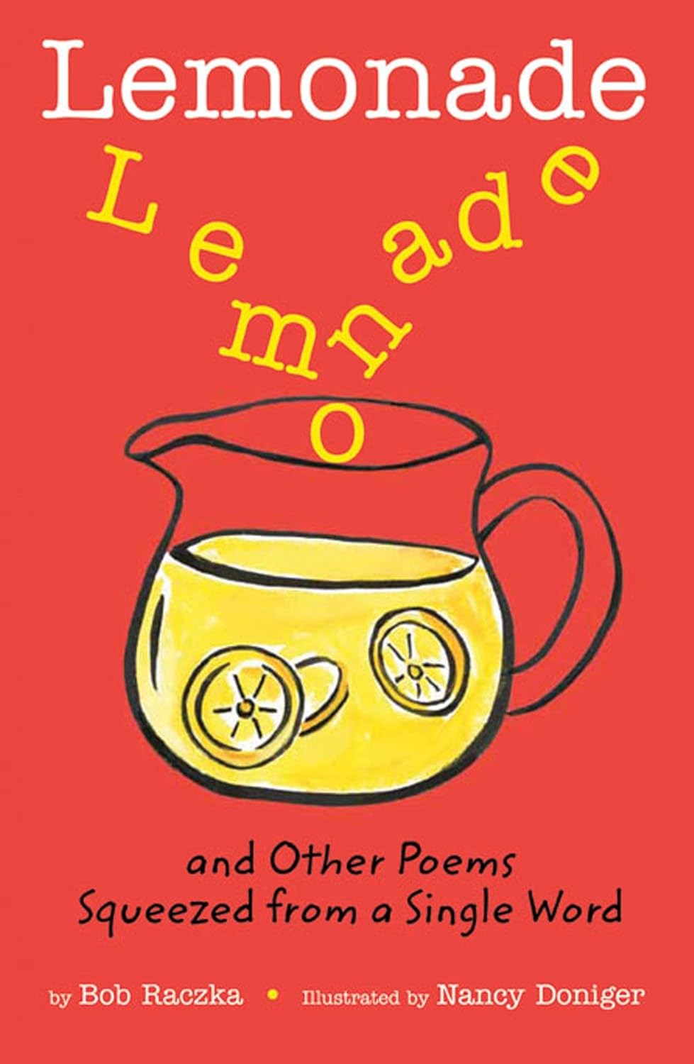 Lemonade: and Other Poems Squeezed from a Single Word: Raczka, Bob ...