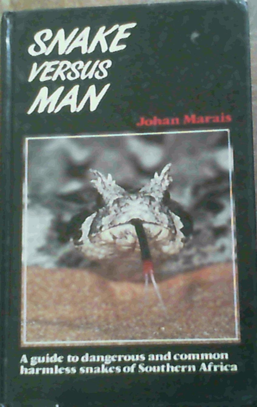 Buy Snake Versus Man: Guide to Dangerous and Common Harmless Snakes of ...