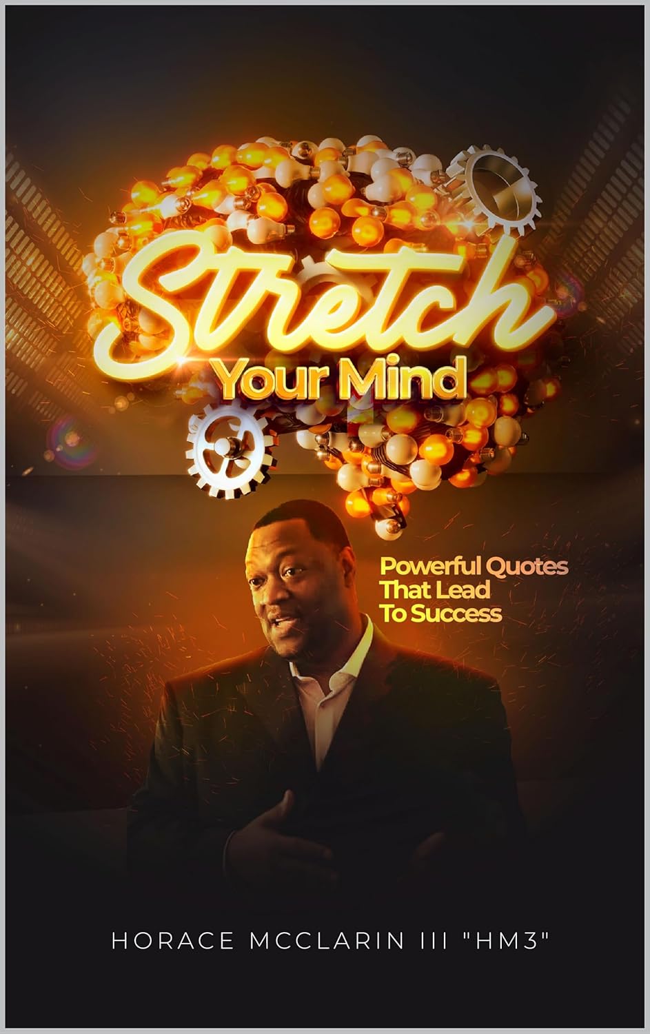 Amazon.com: Stretch Your Mind: Powerful Quotes That Lead To Success ...
