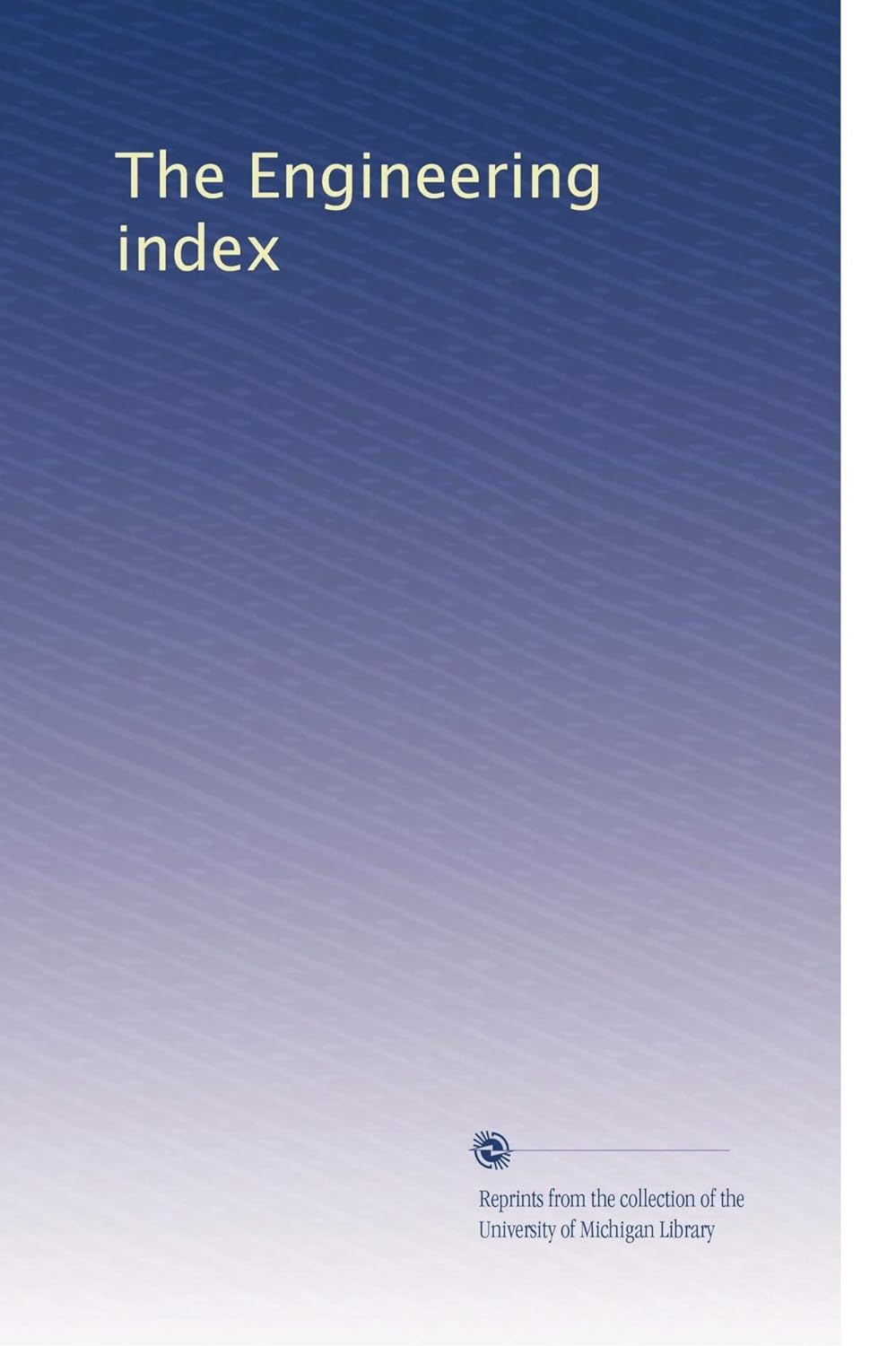 Amazon.com: The Engineering index: Unknown, .: Books