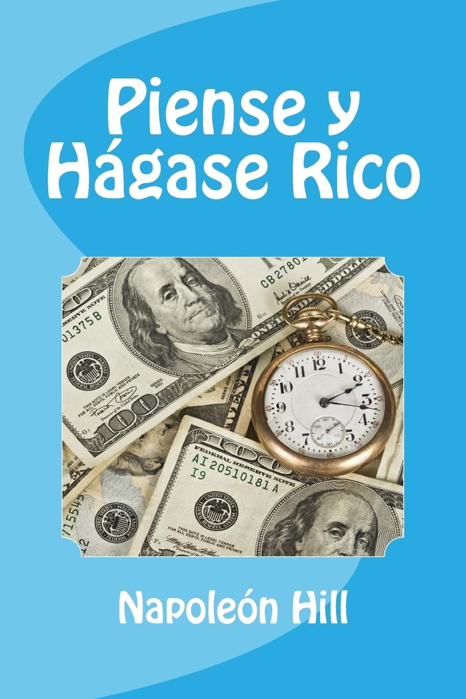 Amazon.com: Piense y Hagase Rico (Spanish Edition): 9781533510662: Hill, Napoleón: Books