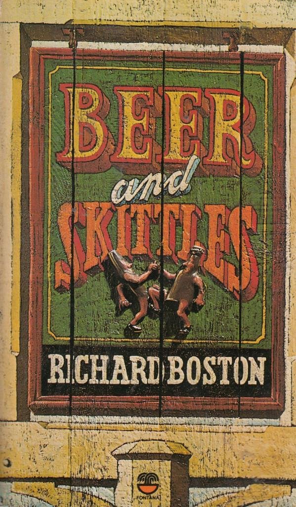 Beer and Skittles: Boston, Richard: 9780006348467: Amazon.com: Books