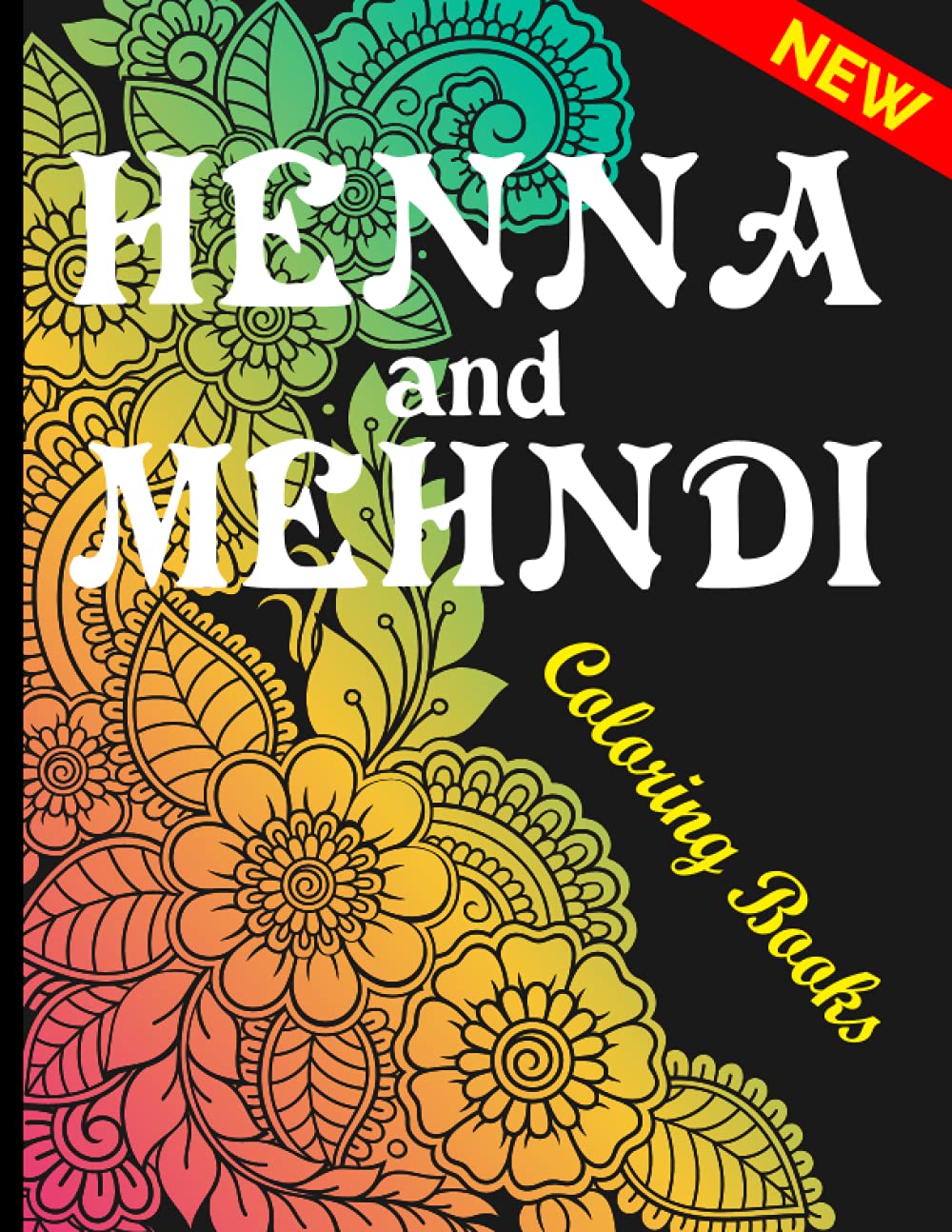 Buy Henna And Mehndi Coloring Books: Mehndi Designs Coloring Book ...
