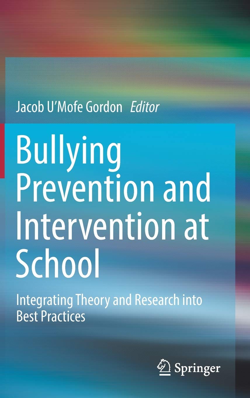 Buy Bullying Prevention and Intervention at School: Integrating Theory ...