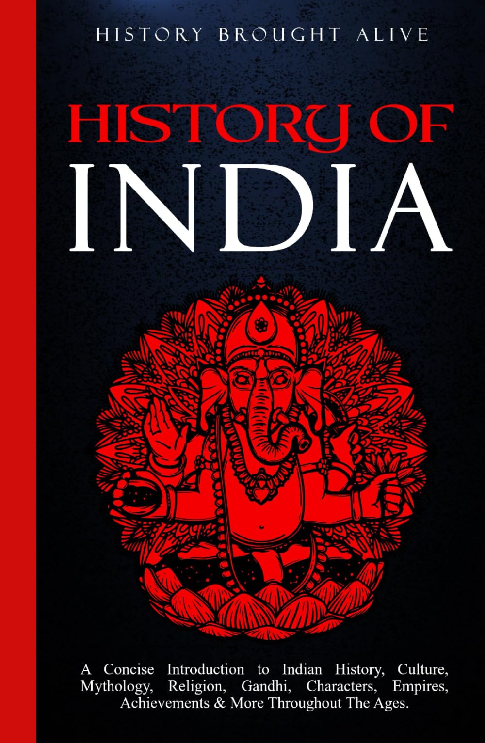 History of India: A Concise Introduction to Indian History, Culture ...