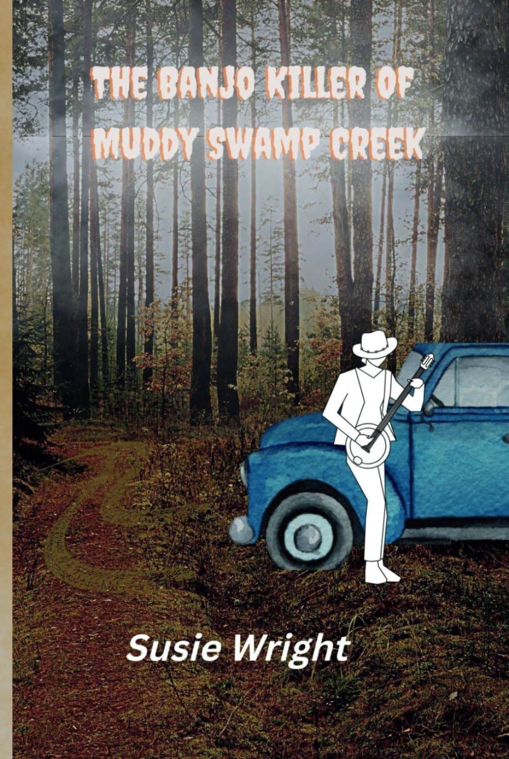 Amazon.com: The Banjo Killer of Muddy Swamp Creek: 9798861004503 ...