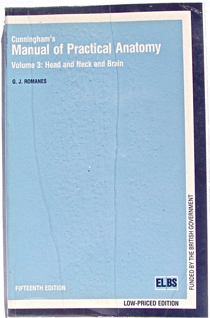 Cunningham's Manual of Practical Anatomy: Head and Neck and Brain ...