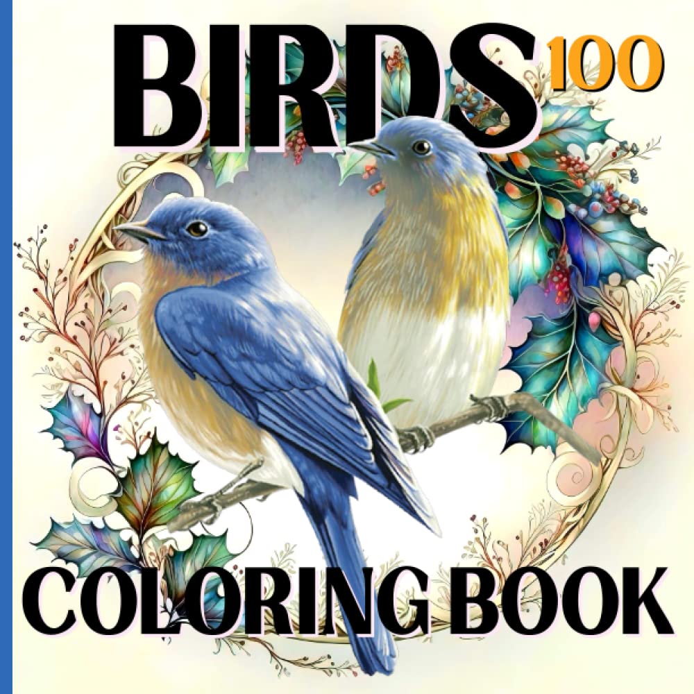 100 Birds Coloring Book: For Avian And Animal Lovers: Publishing, Thuja ...