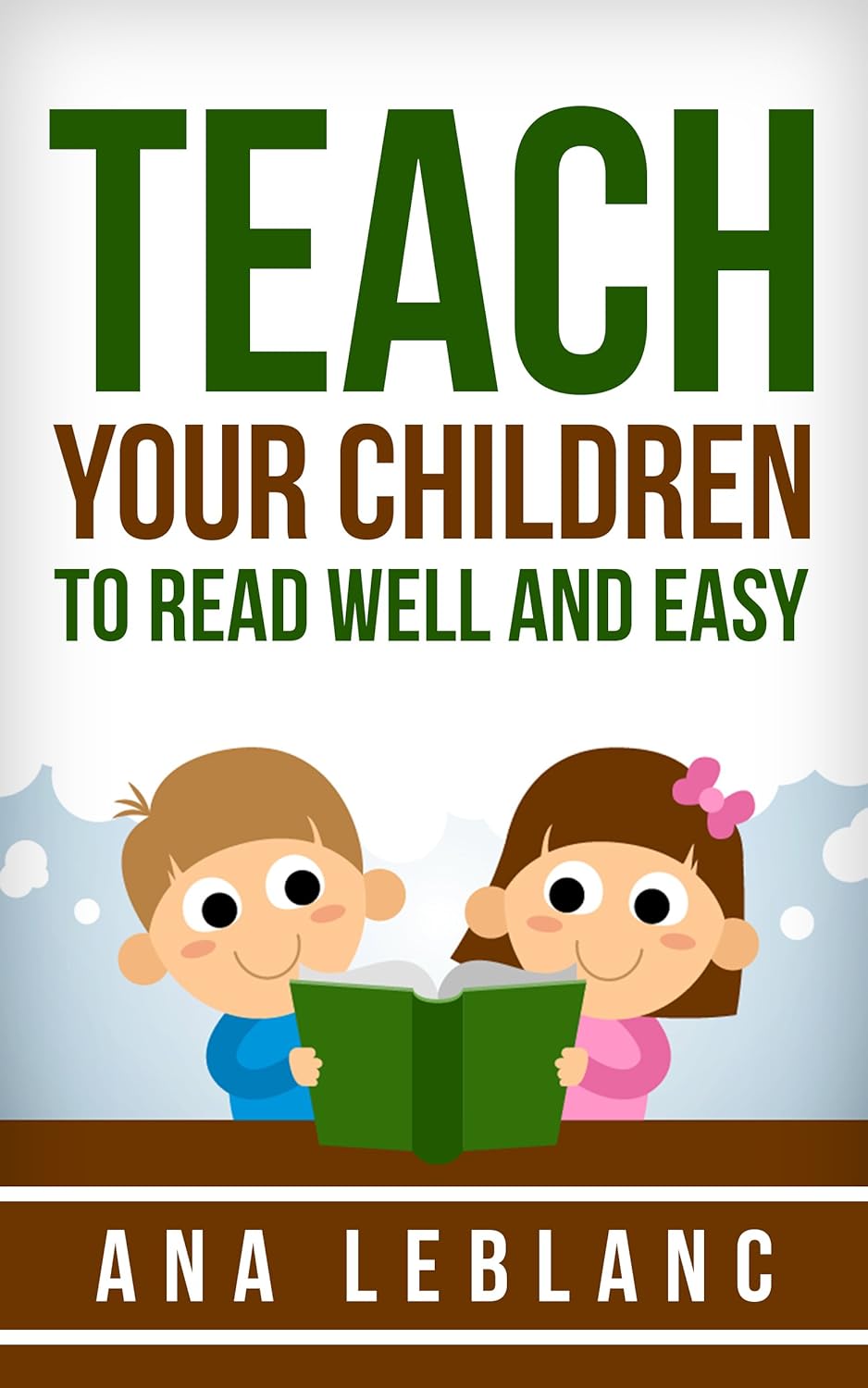 Teach your children to read well and easy - Kindle edition by Leblanc ...