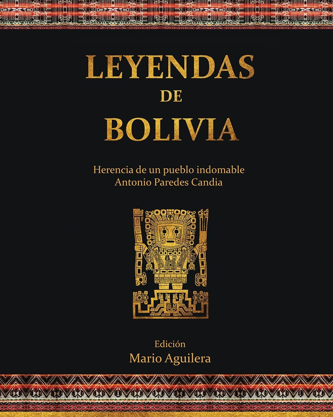 Leyendas de Bolivia: Herencia de un pueblo indomable (Spanish Edition ...