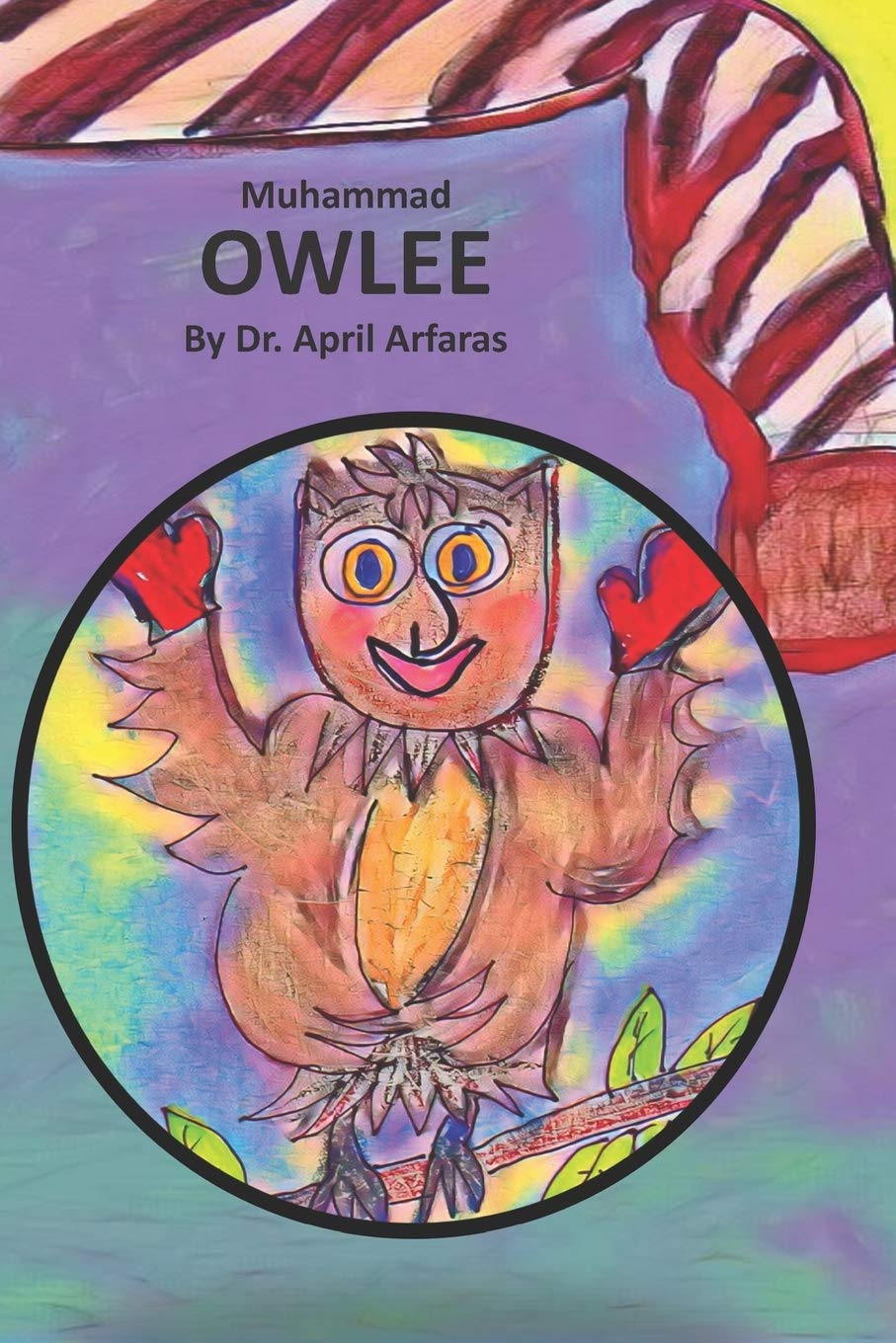 Muhammad Owlee (Zany Zebra Collection): Arfaras, Dr. April ...