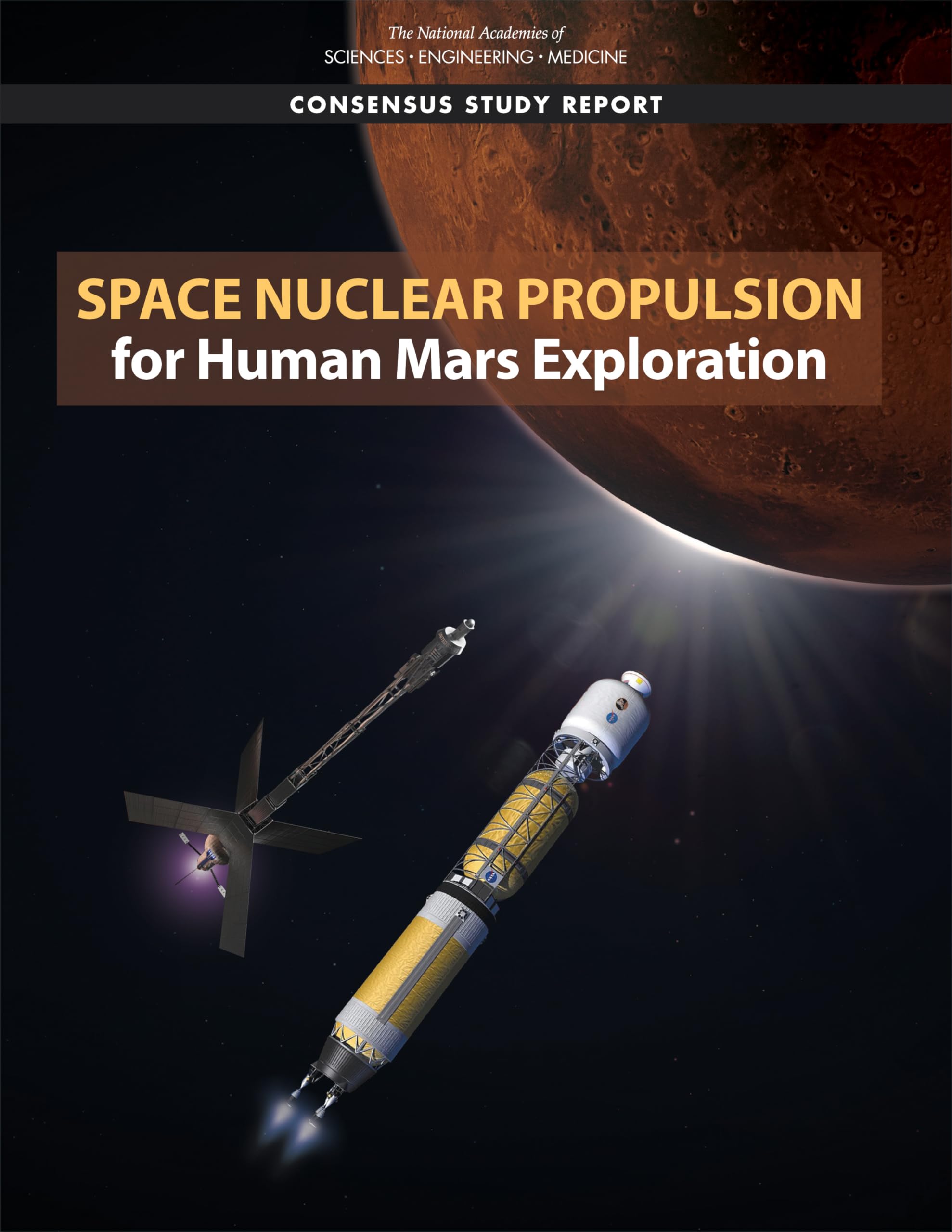 Space Nuclear Propulsion for Human Mars Exploration: National Academies ...