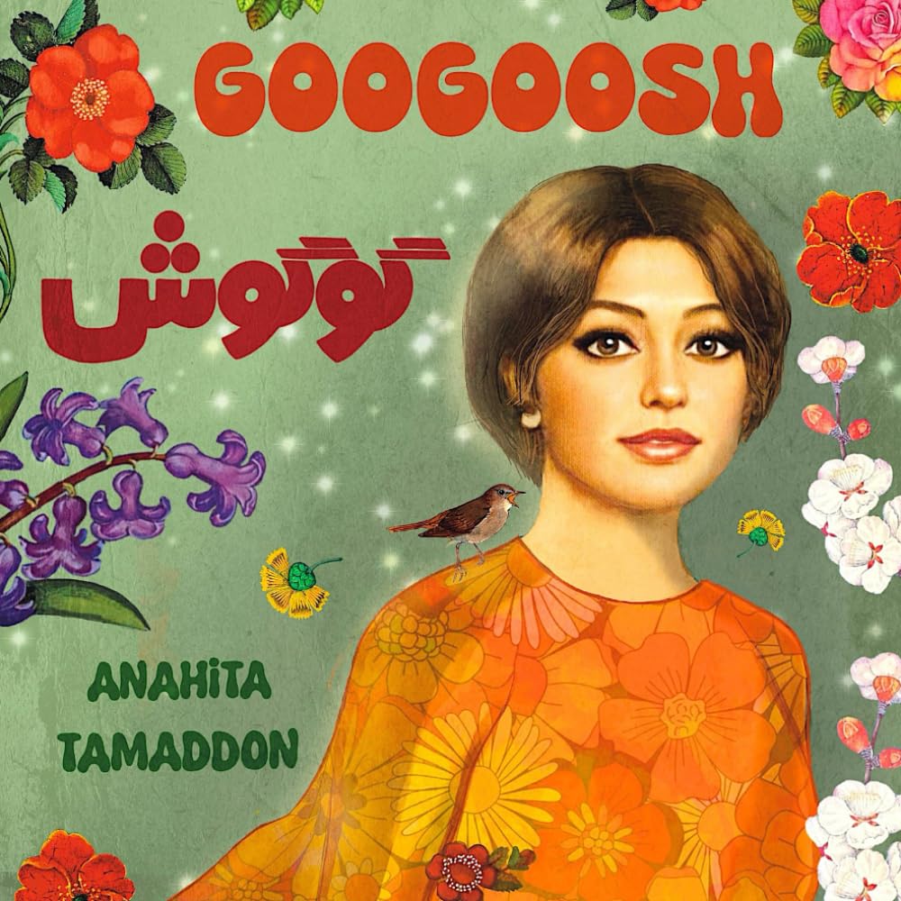 Googoosh: Tamaddon, Anahita, Tamaddon: 9798866932870: Amazon.com: Books