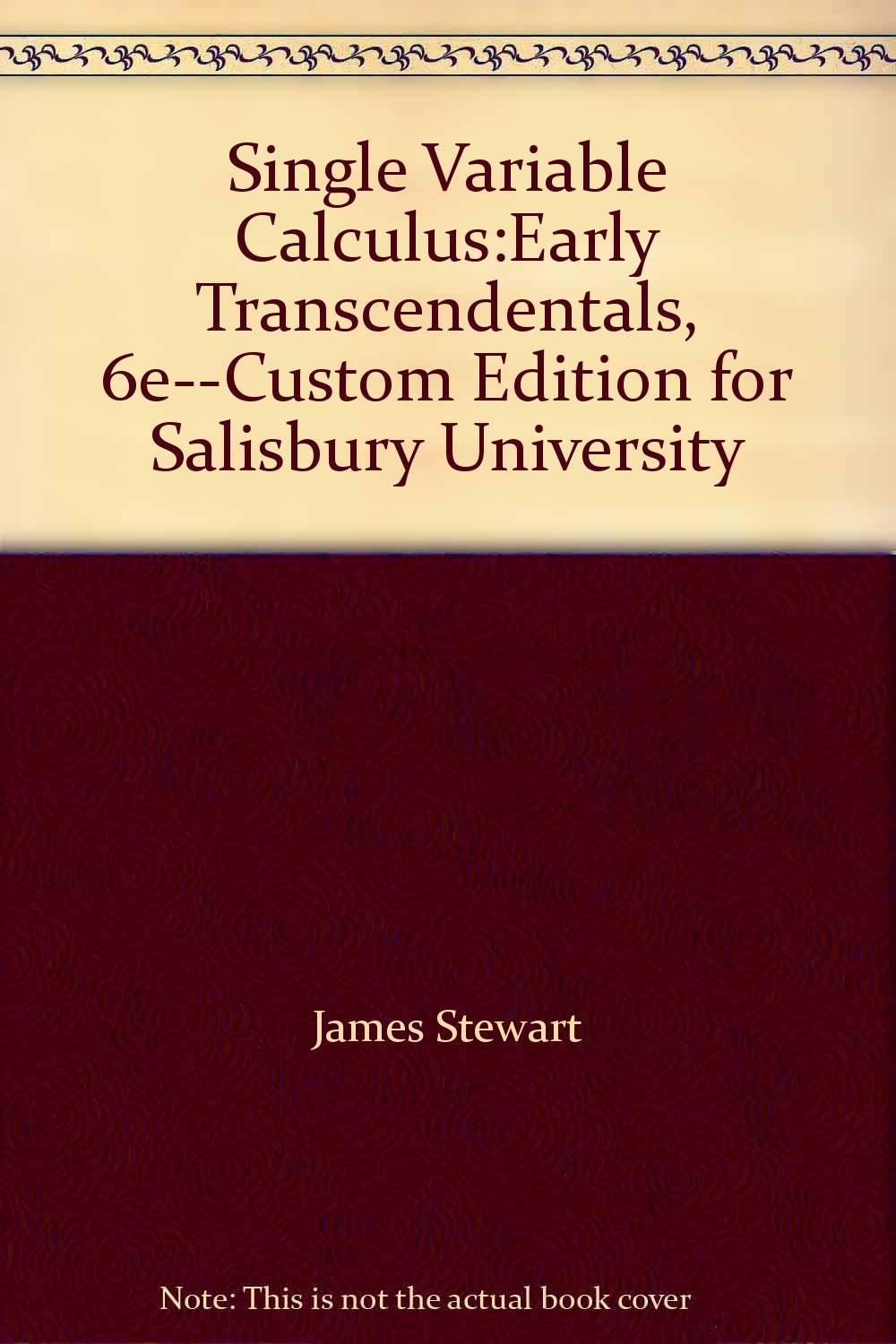 Single Variable Calculus:Early Transcendentals, 6e-Custom Edition for ...