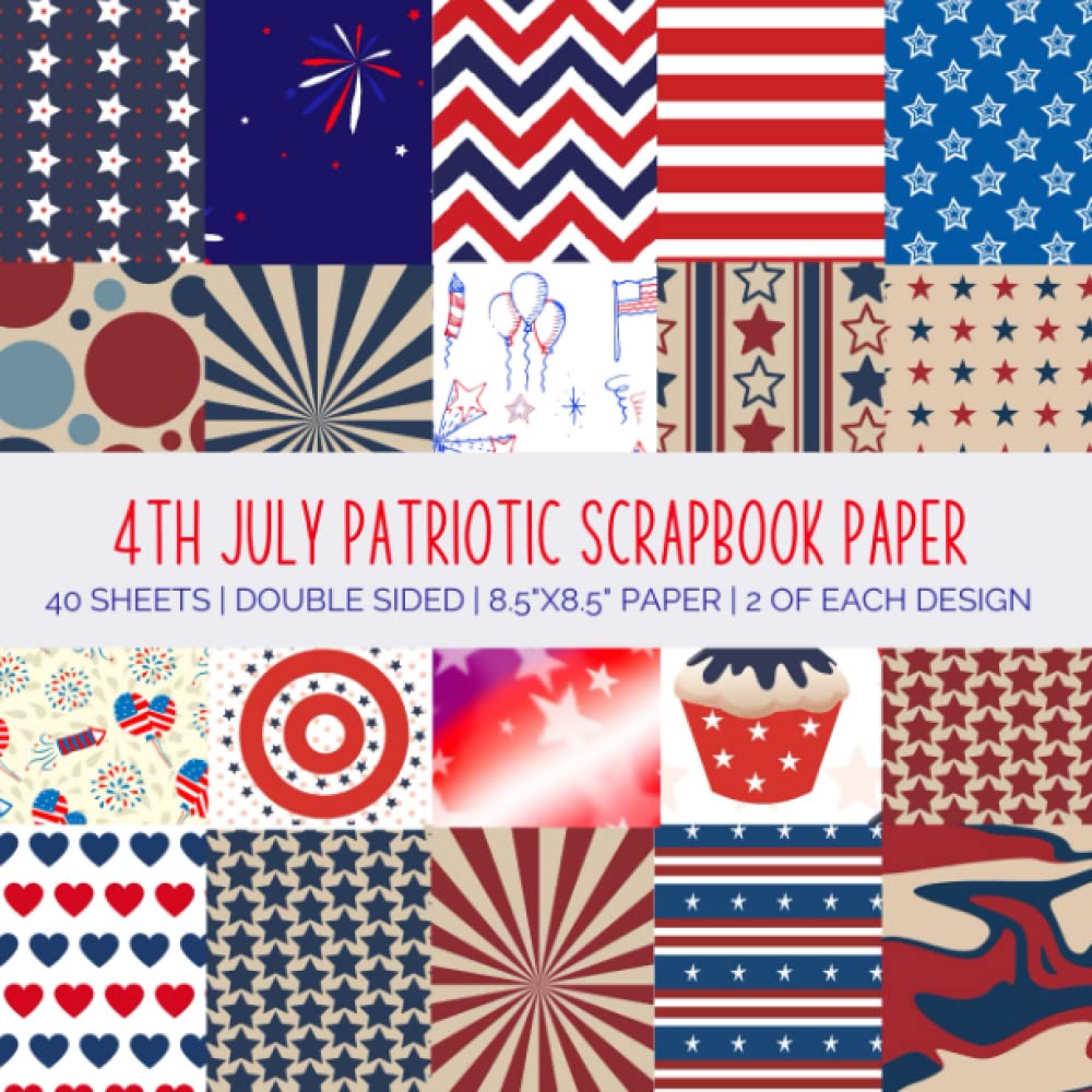 4th July Patriotic Scrapbook Paper: American Themed Double Sided Craft ...