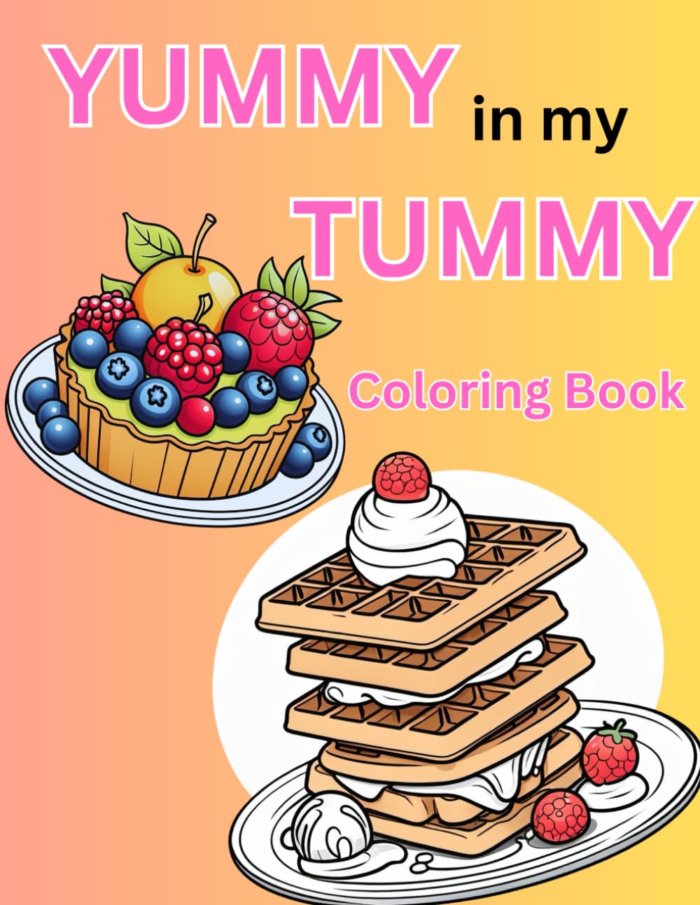Yummy in my Tummy: A Child Coloring Book: Douglas, Kamieca ...