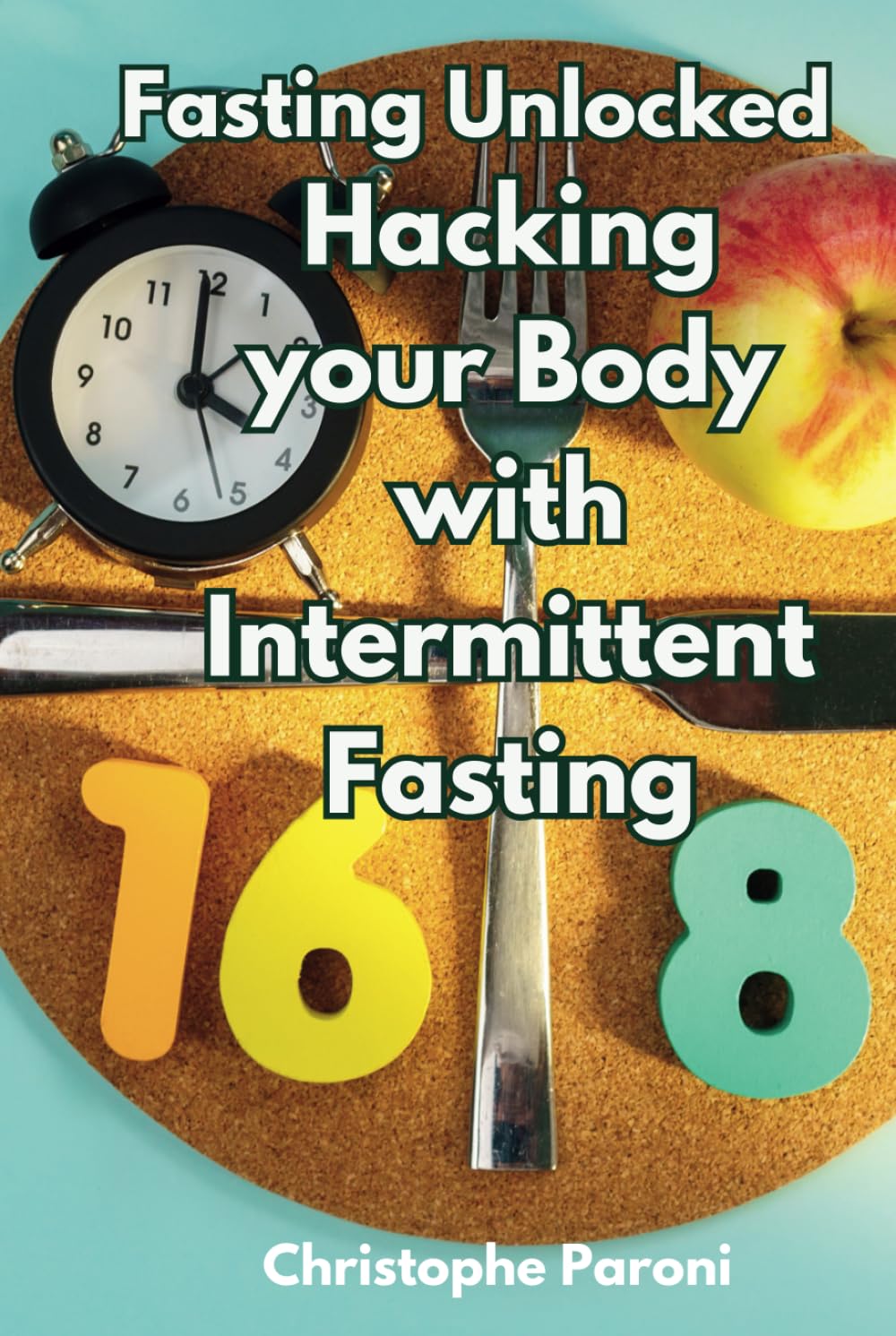 Fasting Unlocked in 2025 - Hacking your Body with Intermittent Fasting ...