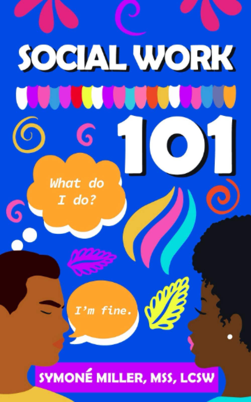 Amazon.com: Social Work 101: 9781736948002: Miller, Symoné: Books