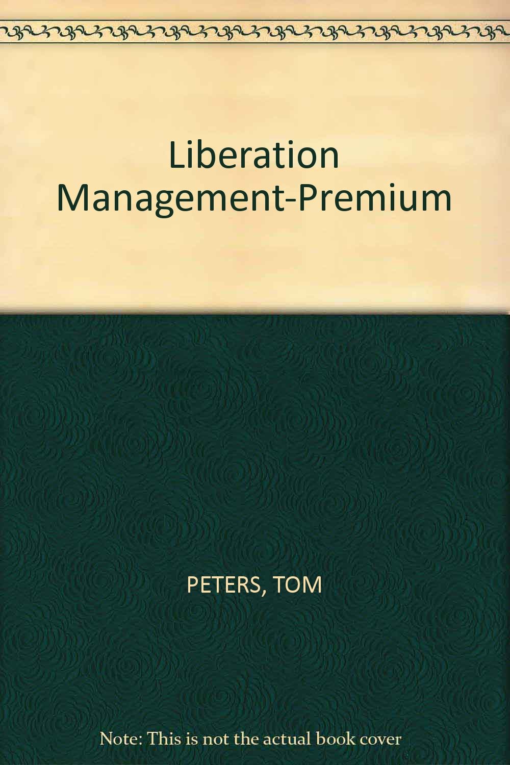 Amazon | LIBERATION MANAGEMENT-PREMIUM | PETERS, TOM | Management