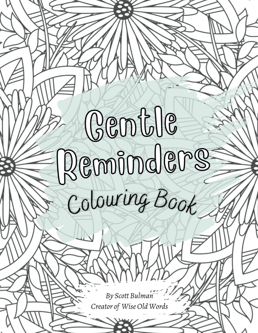 Gentle Reminders Adult Colouring Book: Motivational and inspirational ...