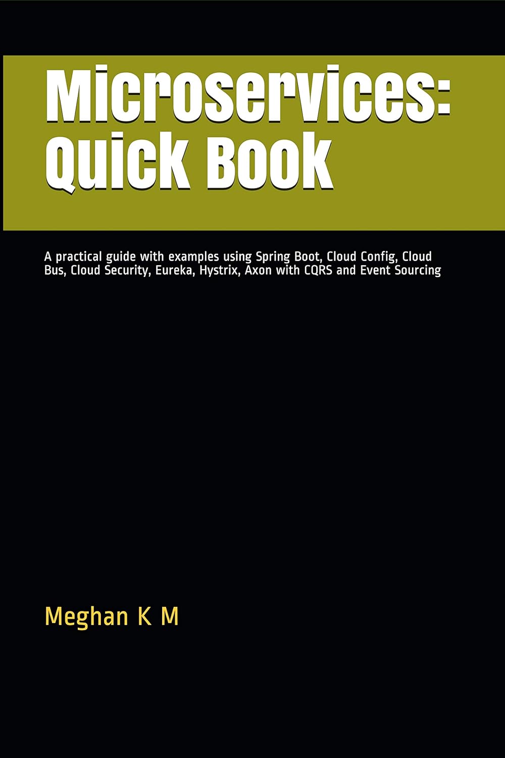 Microservices: Quick Book: A practical guide with examples using Spring ...