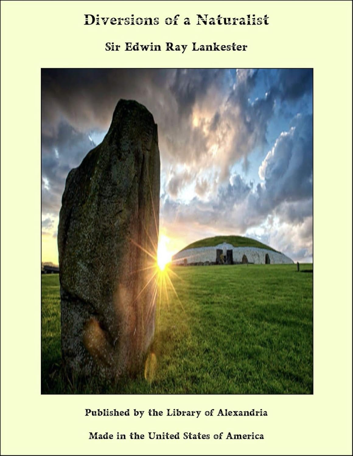 Diversions of a Naturalist - Kindle edition by Lankester, Edwin Ray ...