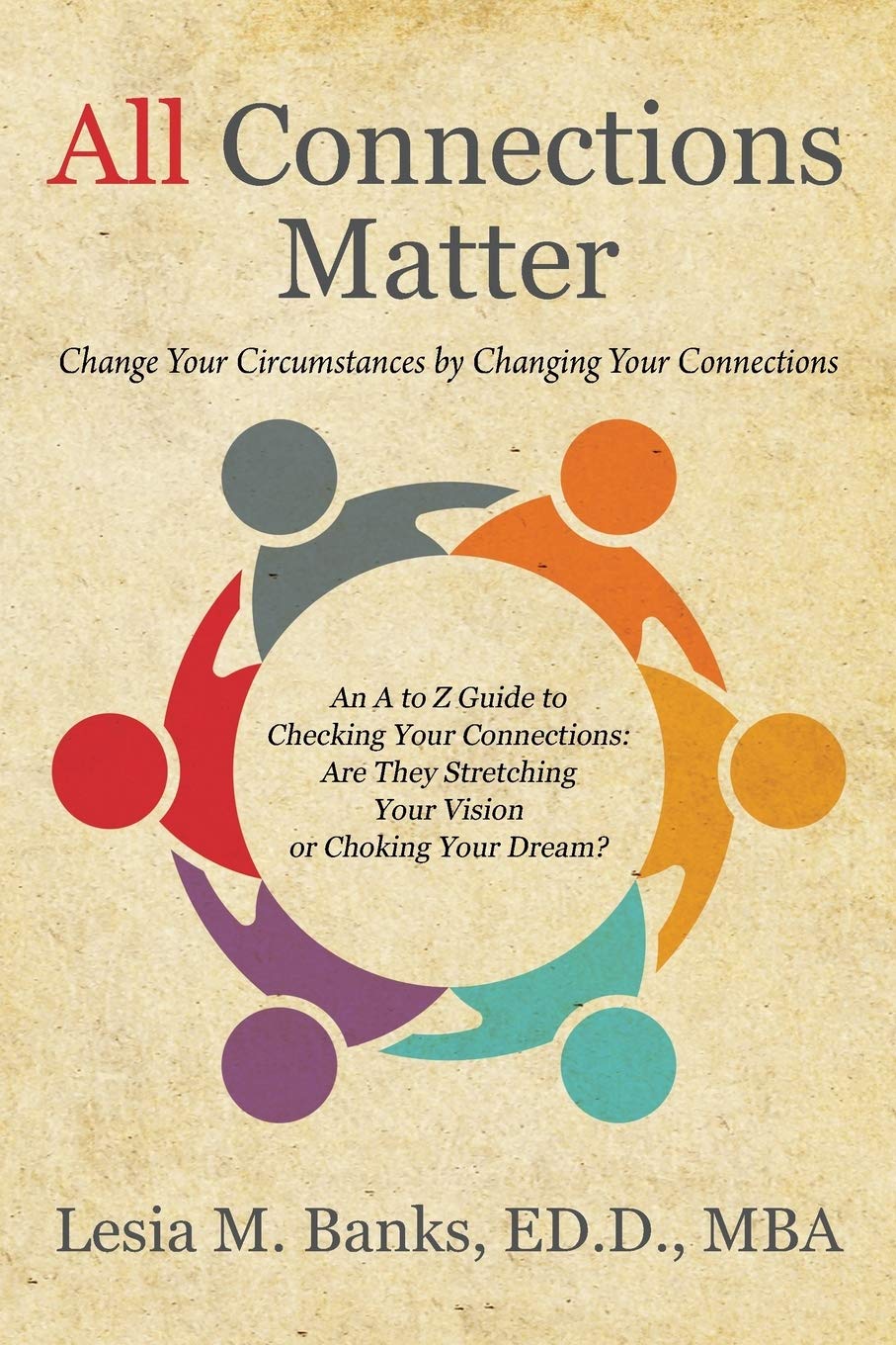 Buy All Connections Matter: Change Your Circumstances by Changing Your ...