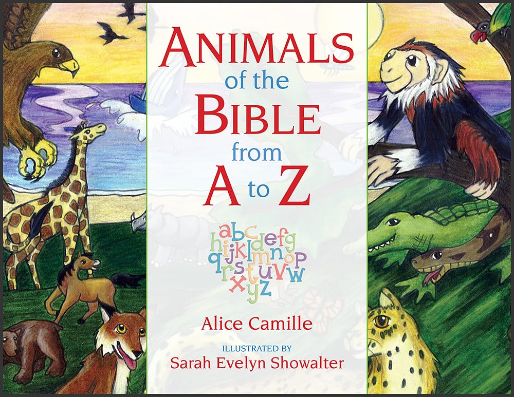 Animals of the Bible from A to Z: Camille, Alice, Showalter, Sarah ...