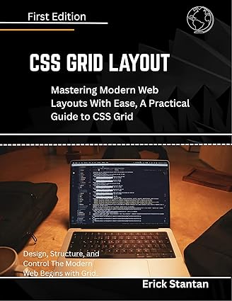 CSS GRID LAYOUT: Mastering Modern Web Layouts With Ease, A Practical Guide to CSS Grid (English ...